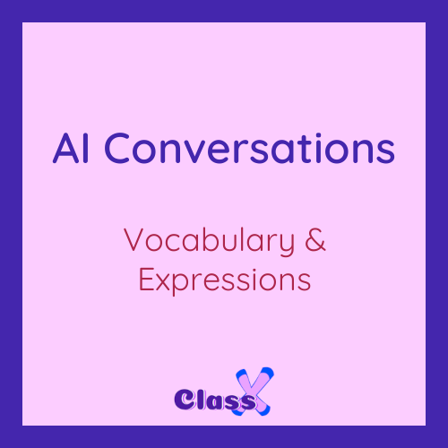 Intermediate Conversations: Advanced Vocabulary and Expressions - ClassX