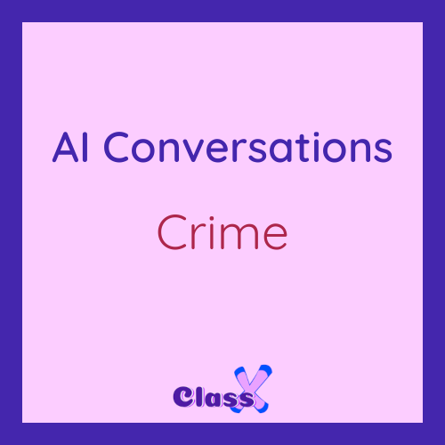 Intermediate Conversations: Crime and Justice Topics - ClassX