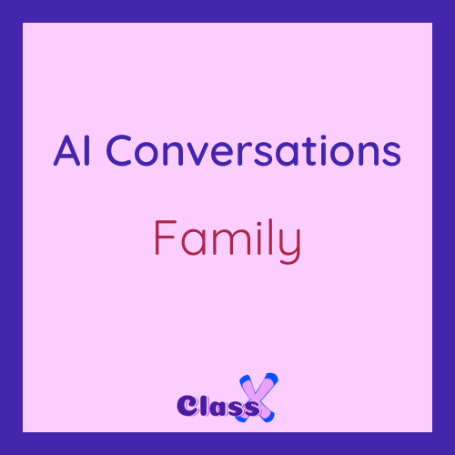 Intermediate Conversations: Family Dynamics and Relationships | ClassX Intermediate Conversations: Family Dynamics and Relationships | ClassX