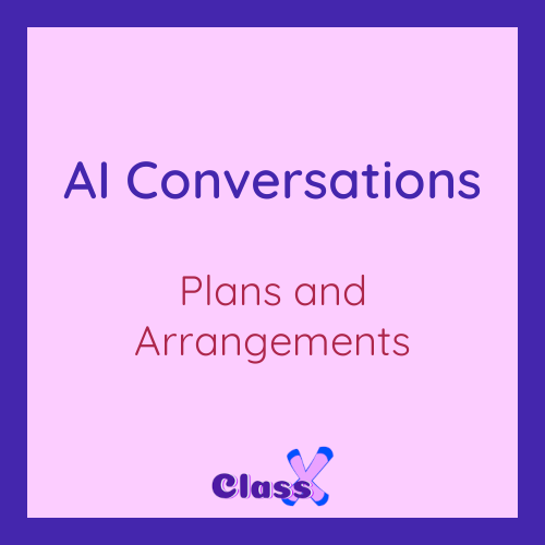 Basic AI Conversations: Making Plans and Arrangements - ClassX