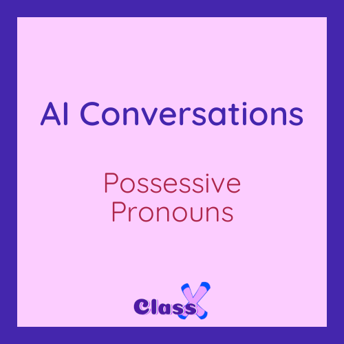 possessive pronouns Archives - ClassX
