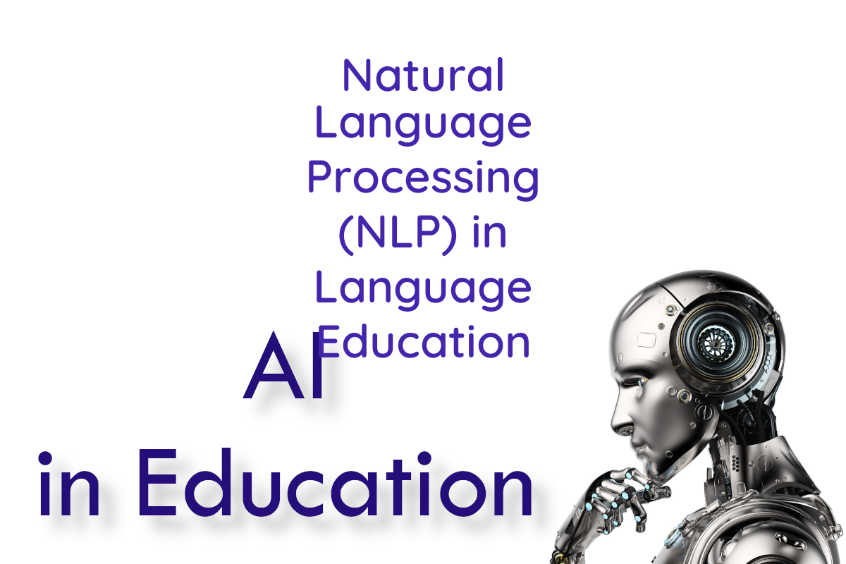 Natural Language Processing Nlp In Language Education Classx