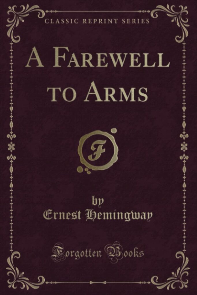 A Farewell to Arms by Ernest Hemingway - ClassX