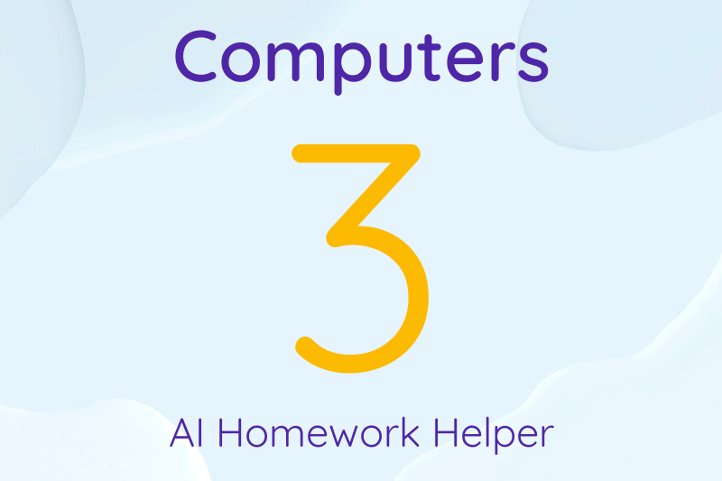 Grade 3 - Computers - ClassX