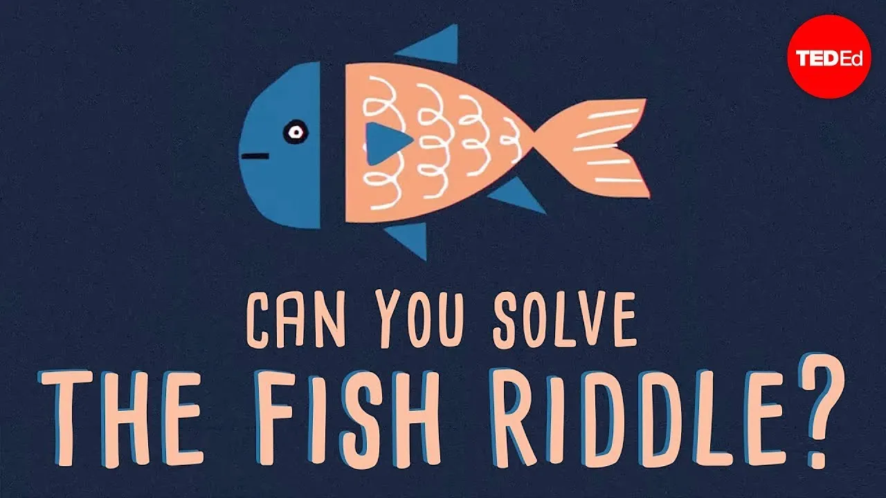 Can you solve the fish riddle? - Steve Wyborney - ClassX