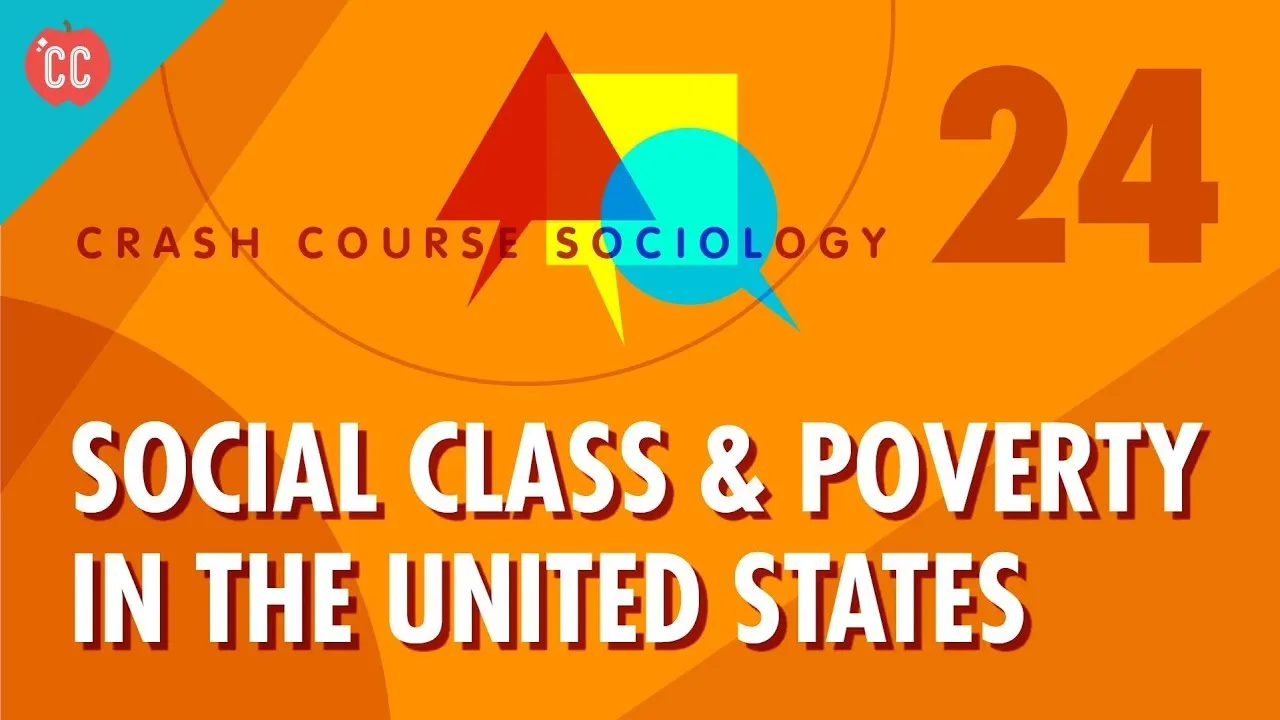 Social Class & Poverty in the US: Sociology #24 - ClassX