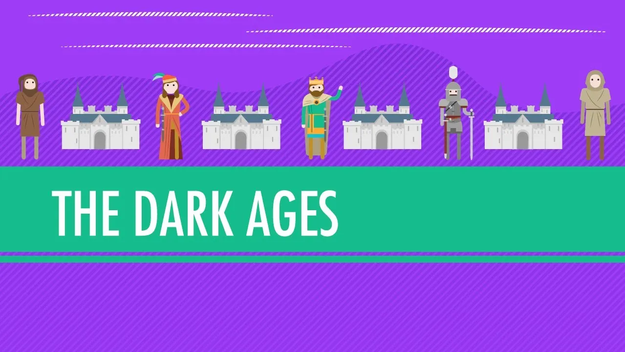 The Dark Ages...How Dark Were They, Really?: World History #14 - ClassX
