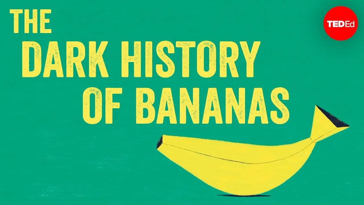 The dark history of bananas - John Soluri - ClassX