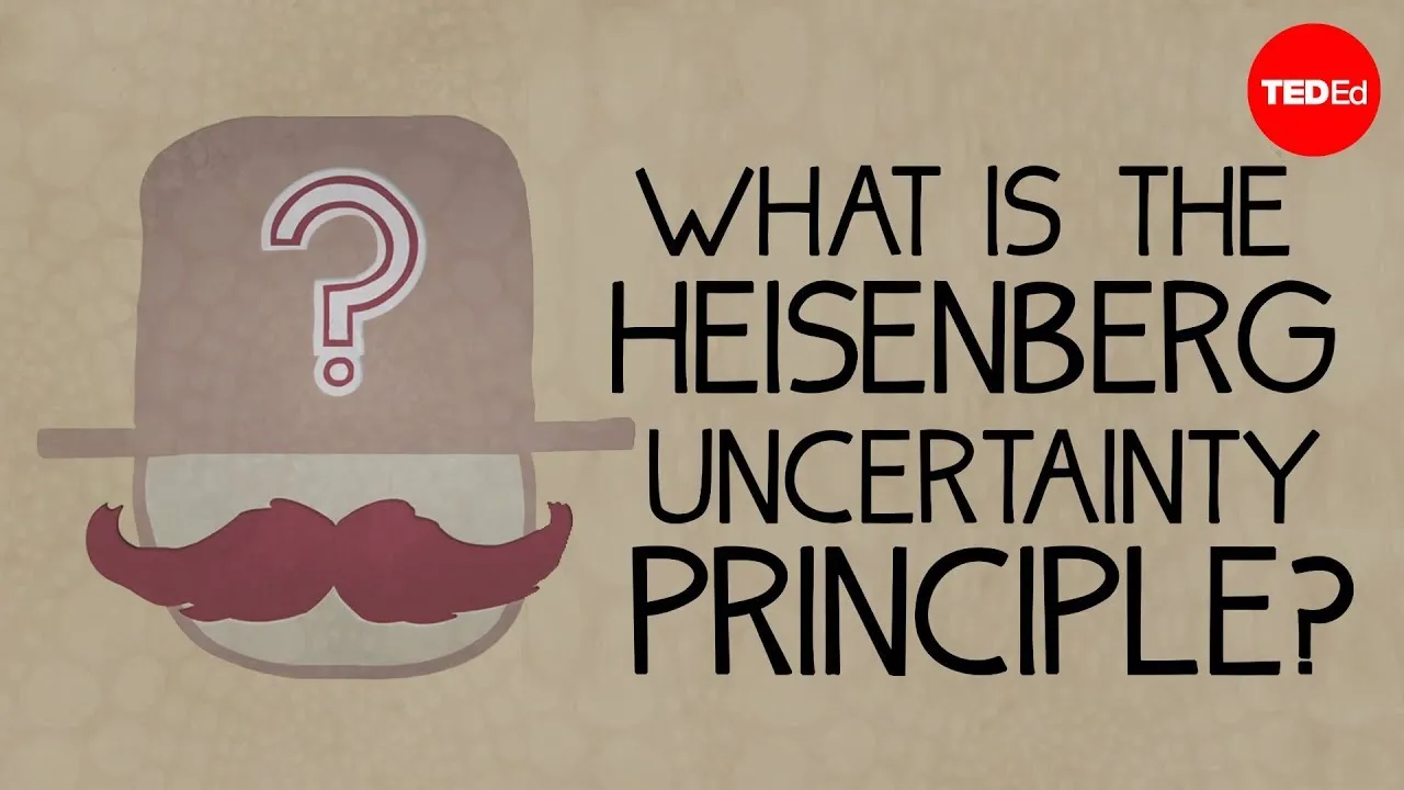 What is the Heisenberg Uncertainty Principle? - Chad Orzel - ClassX