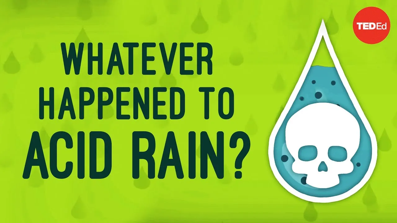 Whatever happened to acid rain? - Joseph Goffman - ClassX