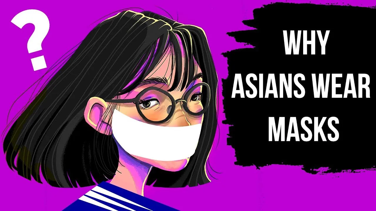 Why Asians Always Wear Masks - ClassX