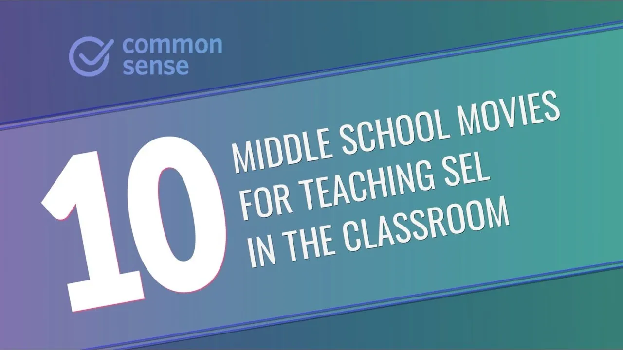 10 Middle School Movies for Teaching SEL in the Classroom - ClassX