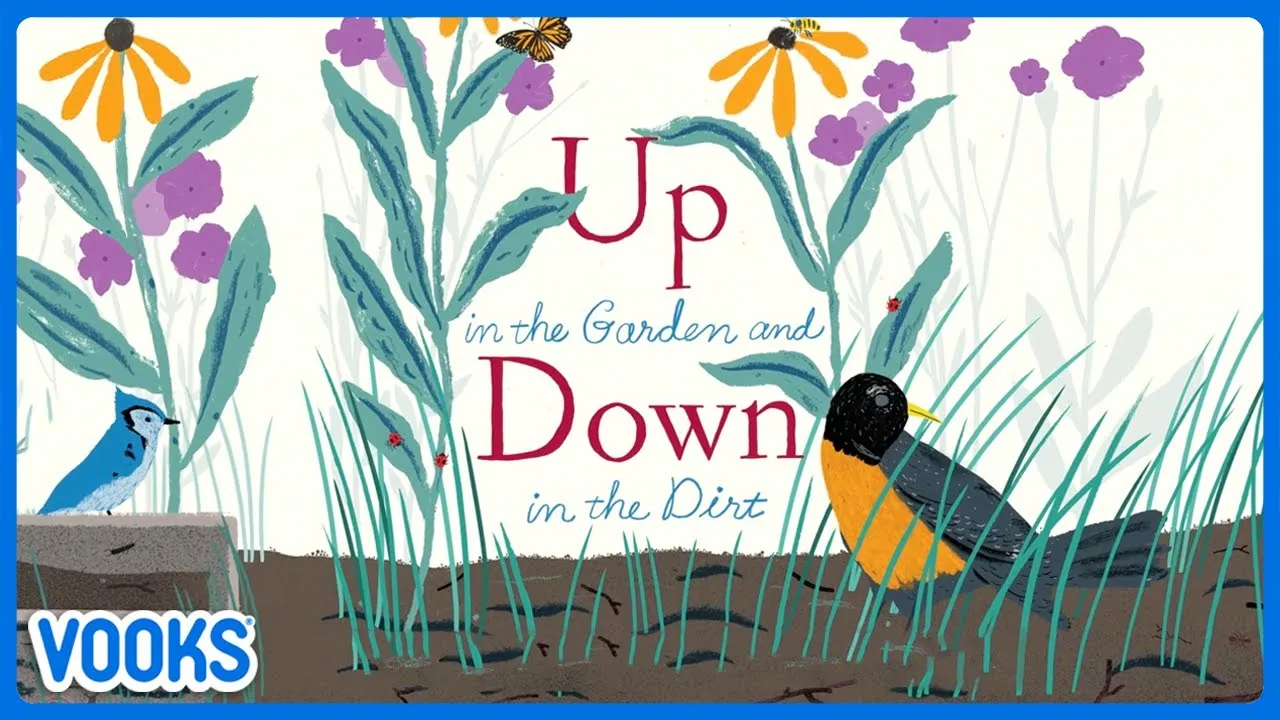 Animated Read Aloud Kids Book: Up in the Garden, Down in the Dirt - ClassX