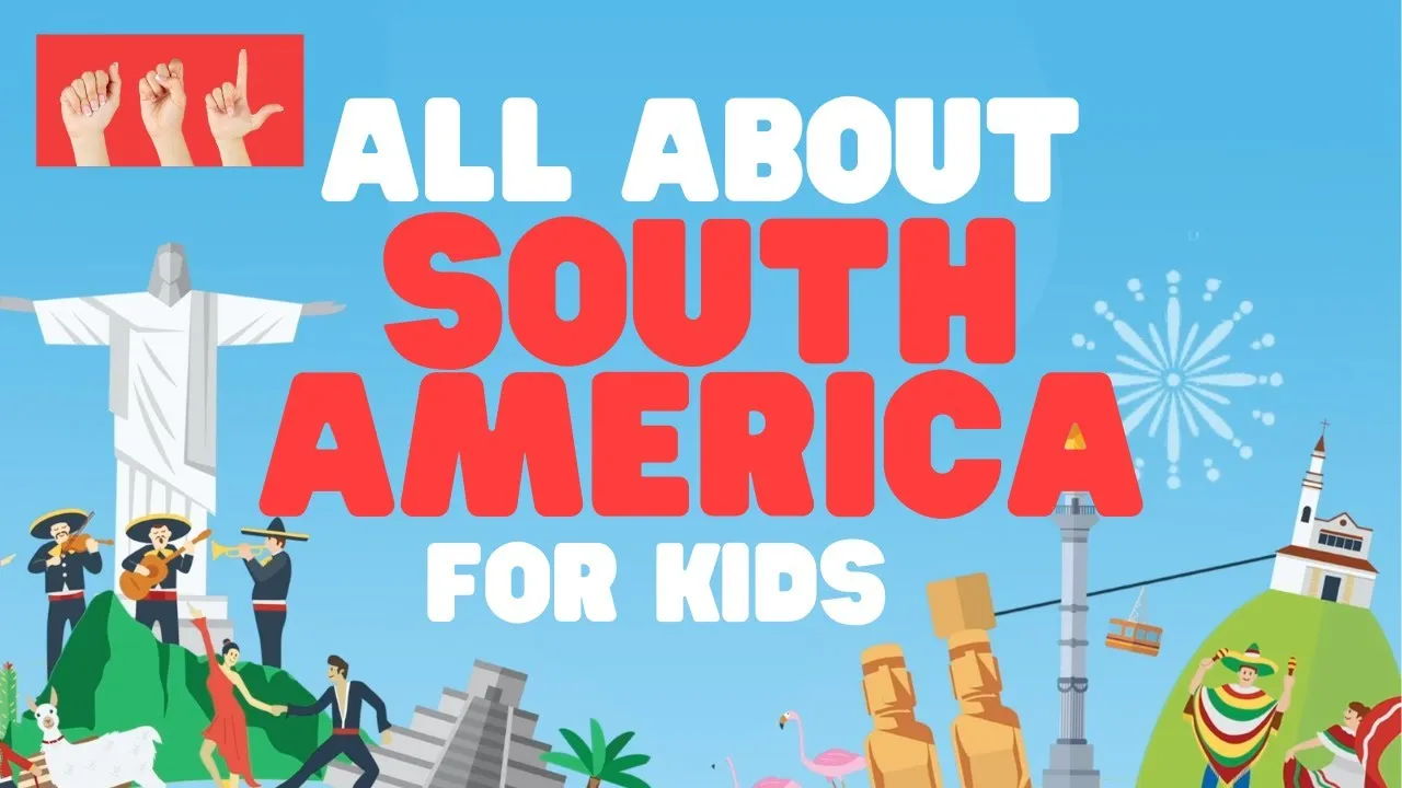 ASL All about South America for Kids - ClassX