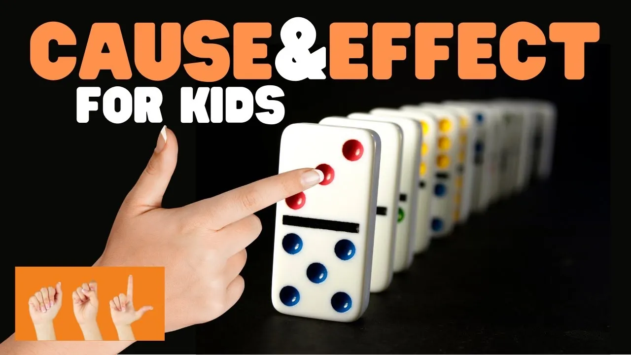 ASL Cause and Effect for Kids - ClassX