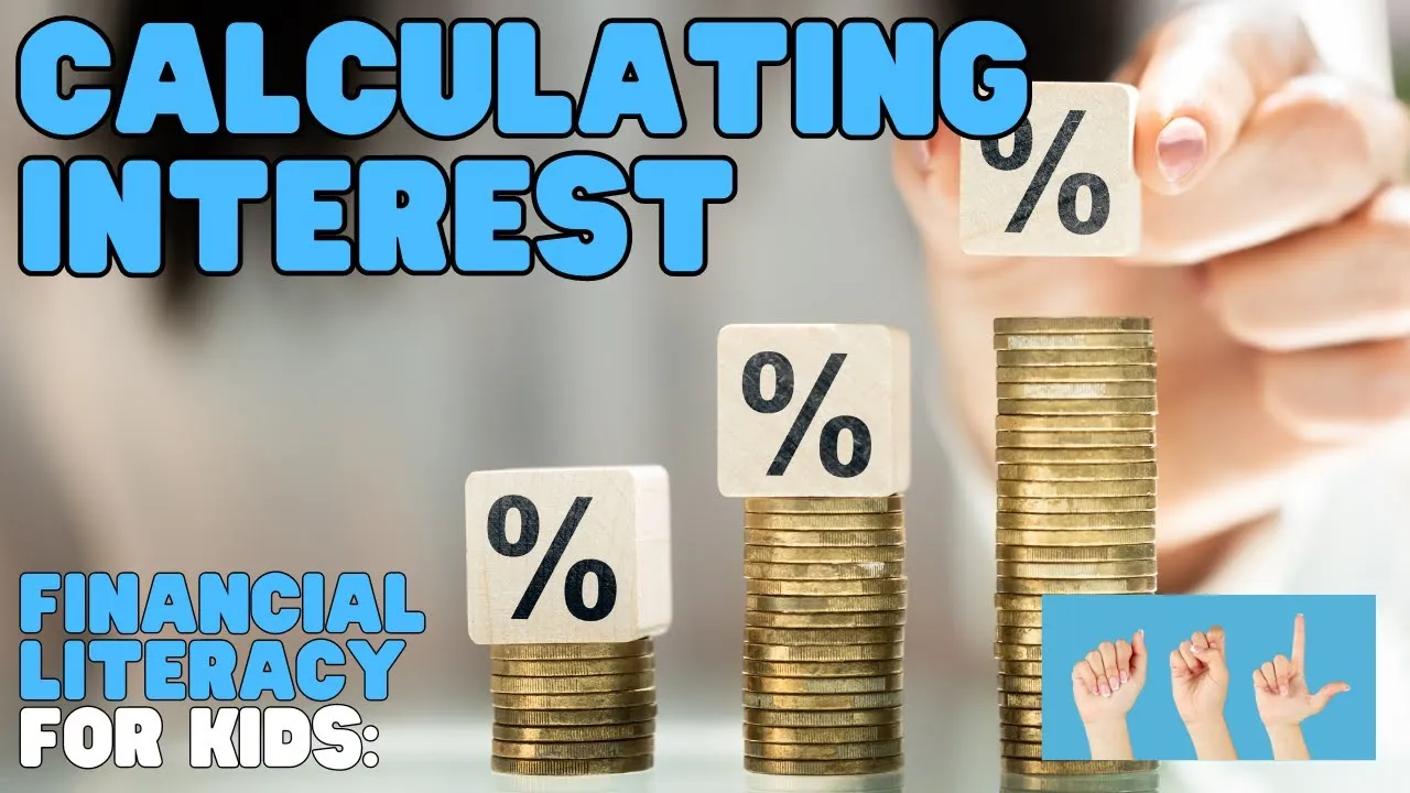 ASL Financial Literacy—Calculating Interest - ClassX