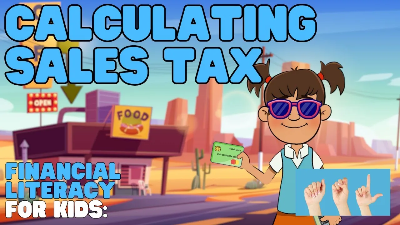 ASL Financial Literacy—Calculating Sales Tax - ClassX