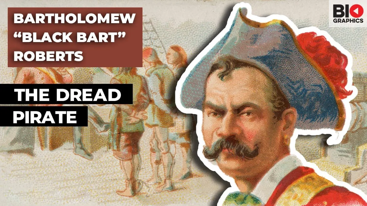 Bartholomew “Black Bart” Roberts: The Dread Pirate - ClassX