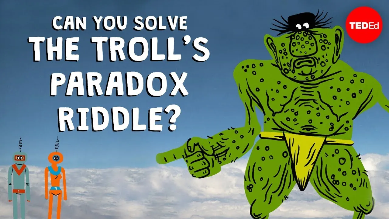 Can you solve the troll’s paradox riddle? - Dan Finkel - ClassX