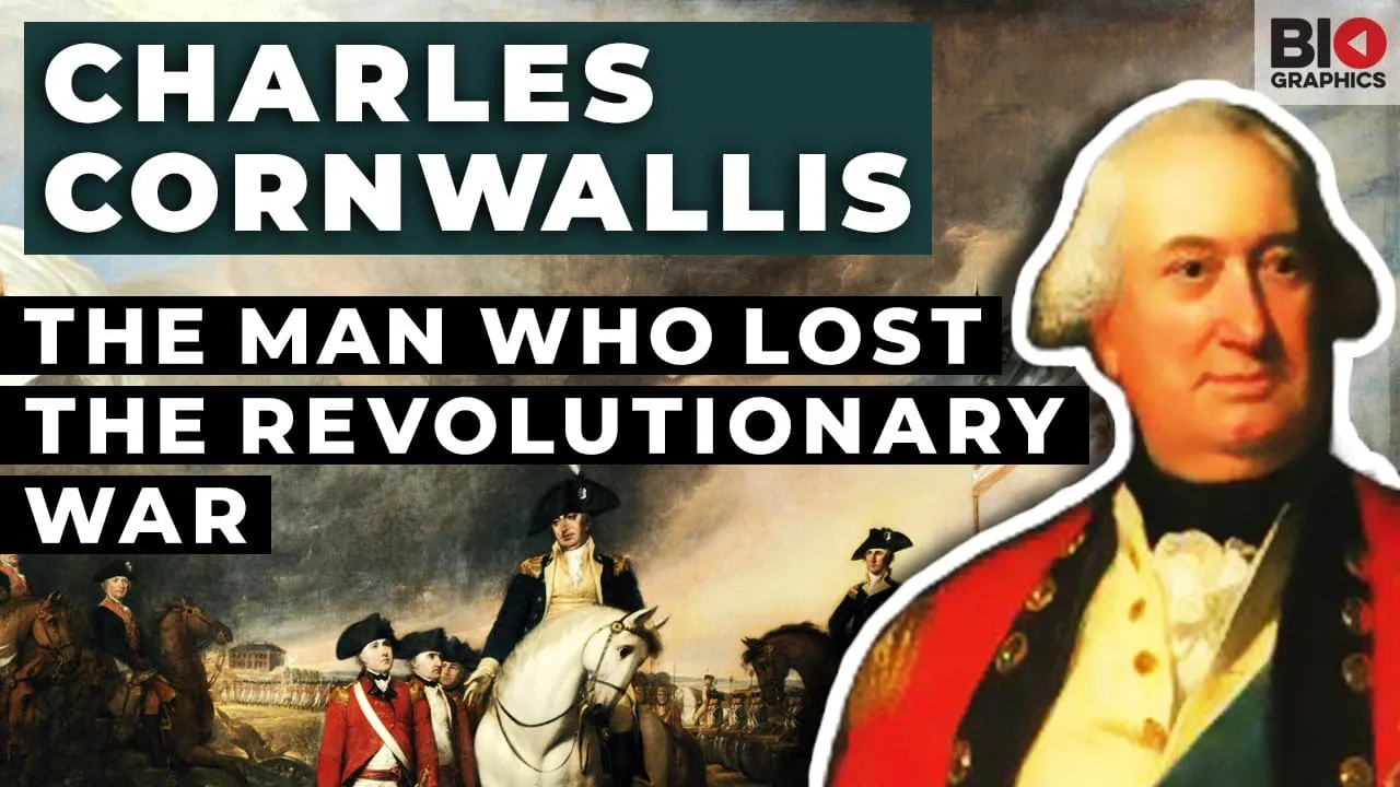 Charles Cornwallis: The Man Who Lost the American Colonies - ClassX