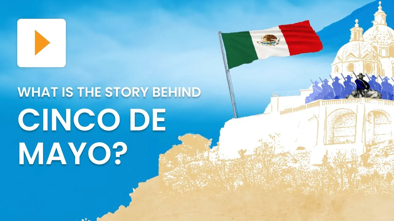 Cinco de Mayo Celebrations and Origins | History - ClassX
