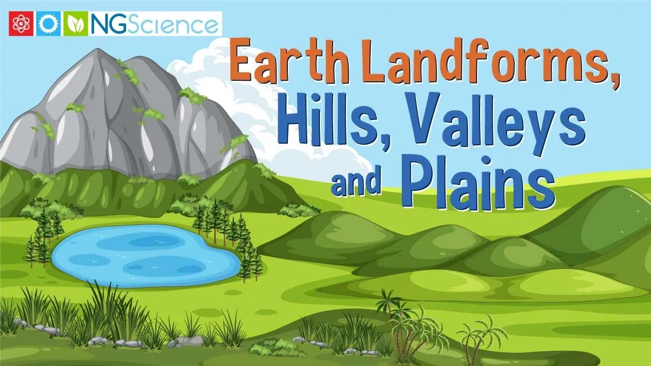 Earth’s Landforms – Hills, Valleys and Plains - ClassX
