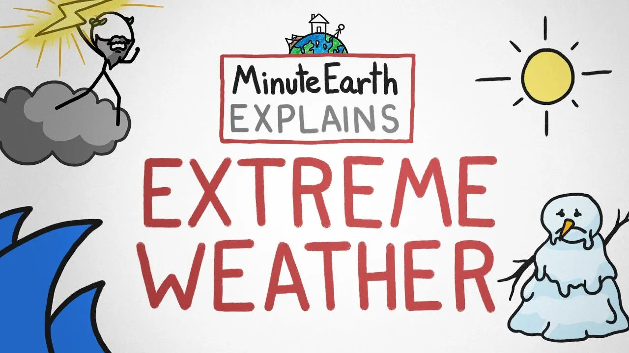 Extreme Weather | MinuteEarth Explains - ClassX