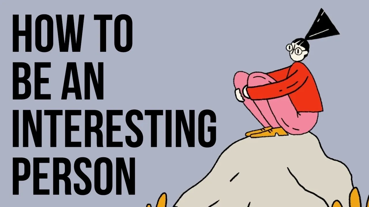 How To Be An Interesting Person - ClassX