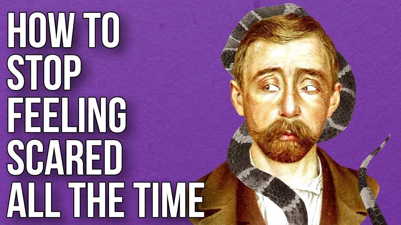 How To Stop Feeling Scared All The Time Classx