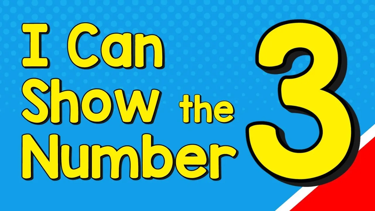 I Can Show the Number 3 in Many Ways | Number Recognition Three - ClassX
