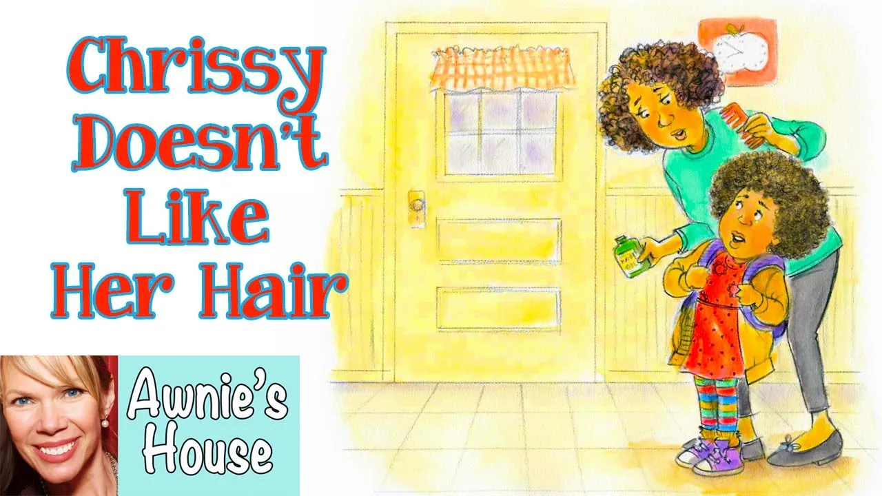Kids Book Read Aloud: CHRISSY DOESN'T LIKE HER HAIR by Christine ...