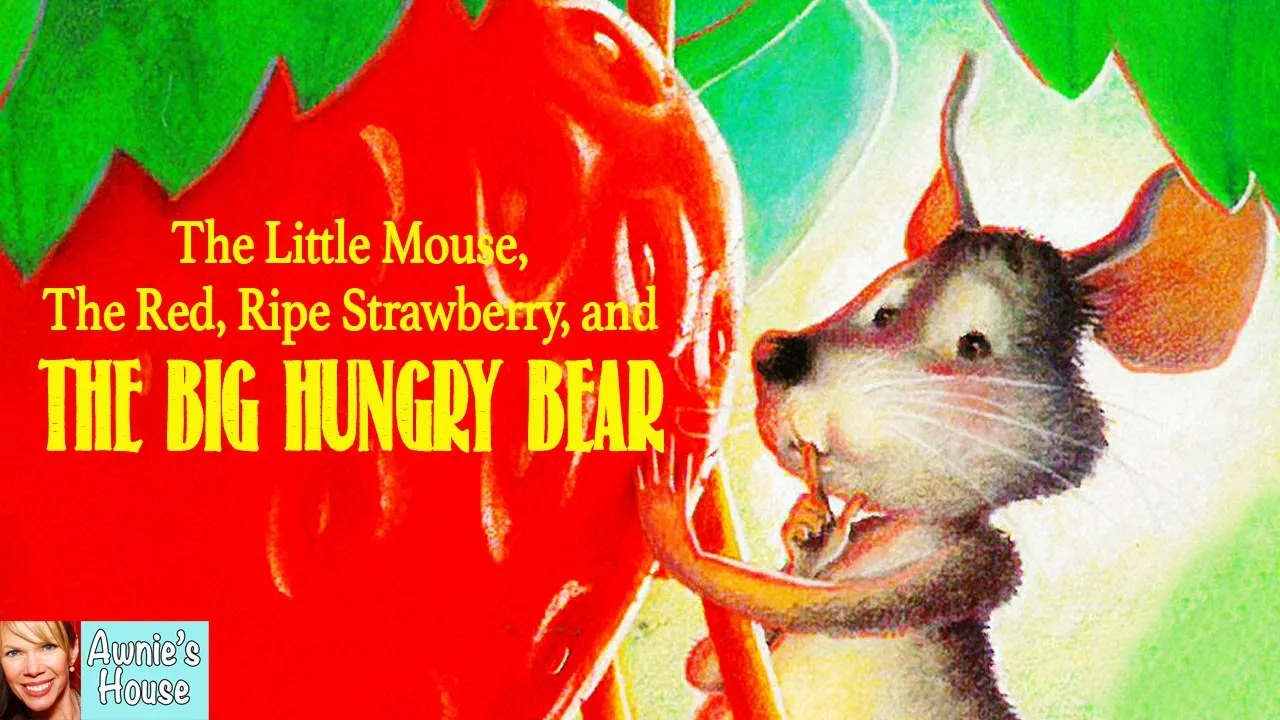 Kids Book Read Aloud: THE LITTLE MOUSE, THE RED, RIPE STRAWBERRY AND ...