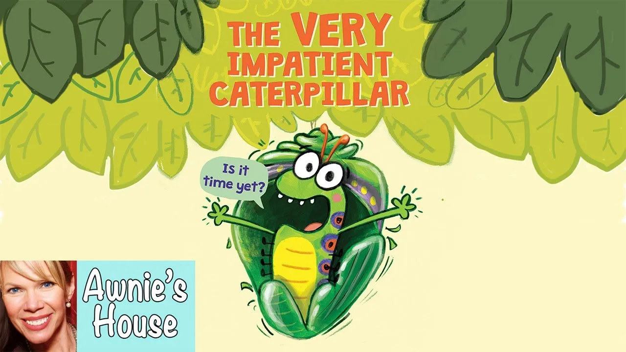 Kids Book Read Aloud: THE VERY IMPATIENT CATERPILLAR A Very Funny Story ...
