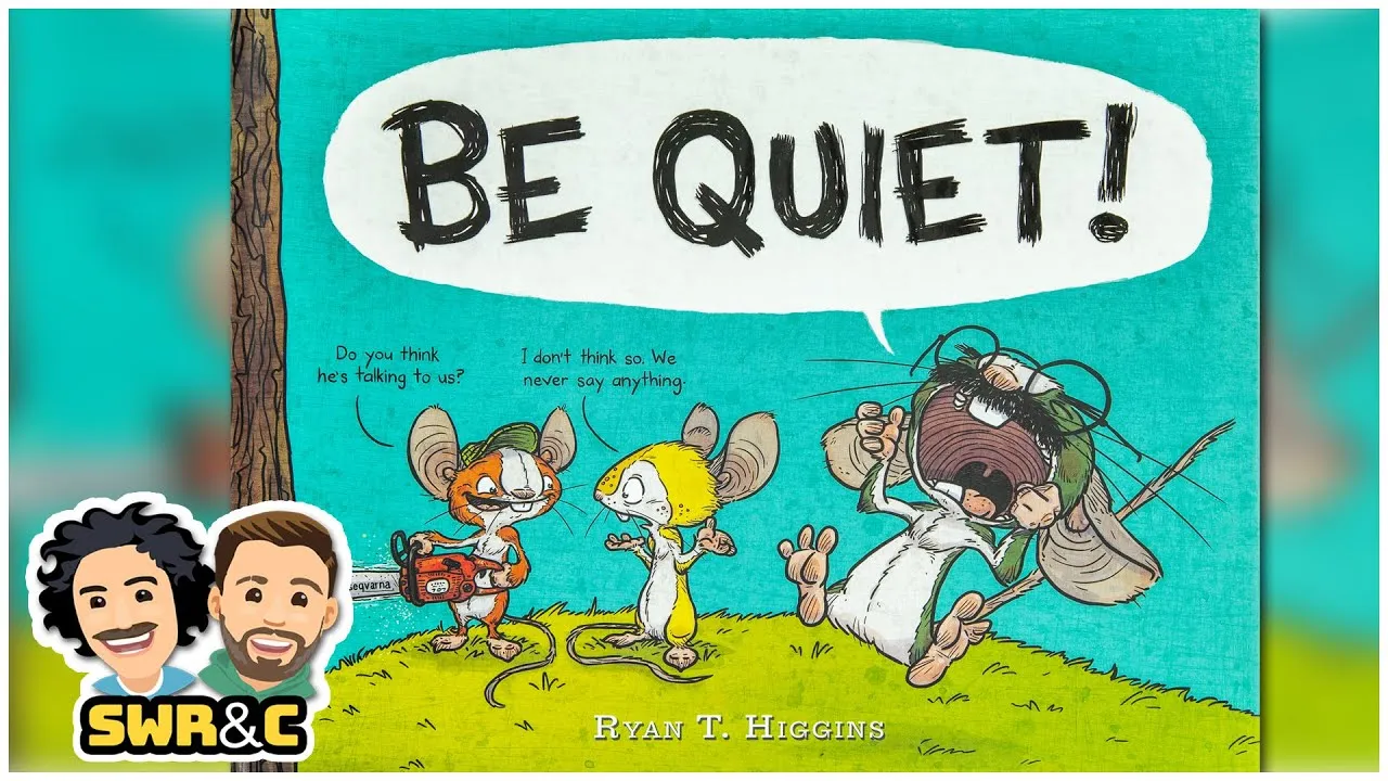 Kids Read Aloud | BE QUIET! by Ryan T. Higgins | READ-ALOUD - ClassX