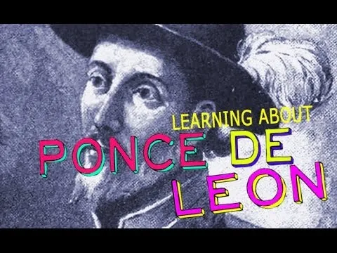 Learning About Ponce de León - ClassX