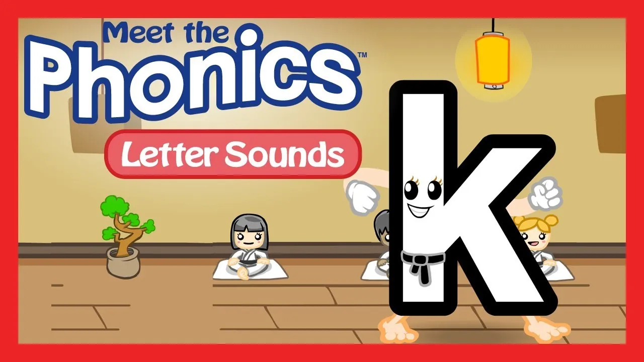 Meet the Phonics Letter Sounds - k - ClassX