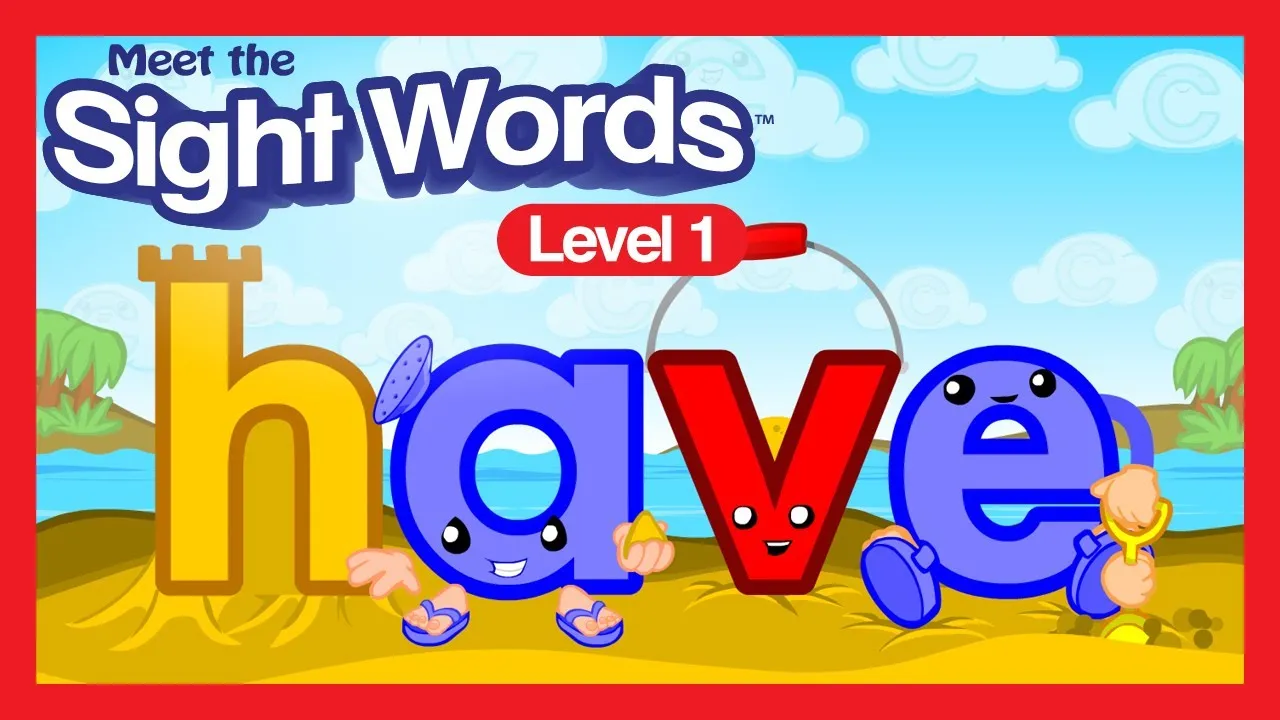 Meet the Sight Words Level 1 - "hαve" - ClassX