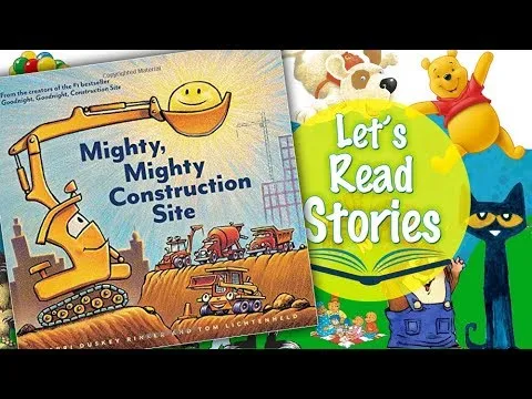Mighty, Mighty Construction Site - Read Along for Kids - Children's ...