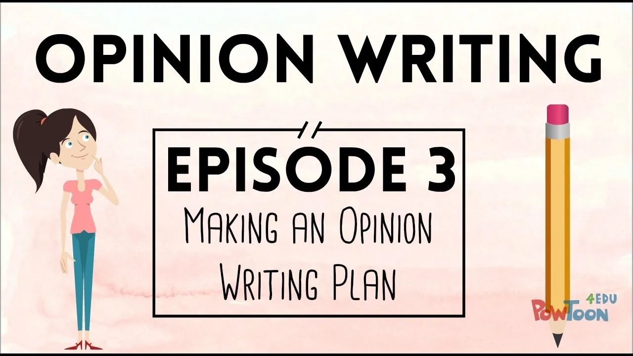Opinion Writing for Kids | Episode 3 | Making a Plan - ClassX