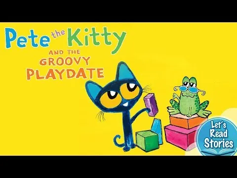 Pete the Kitty and the Groovy Playdate (Pete the Cat) - Story Book Read ...