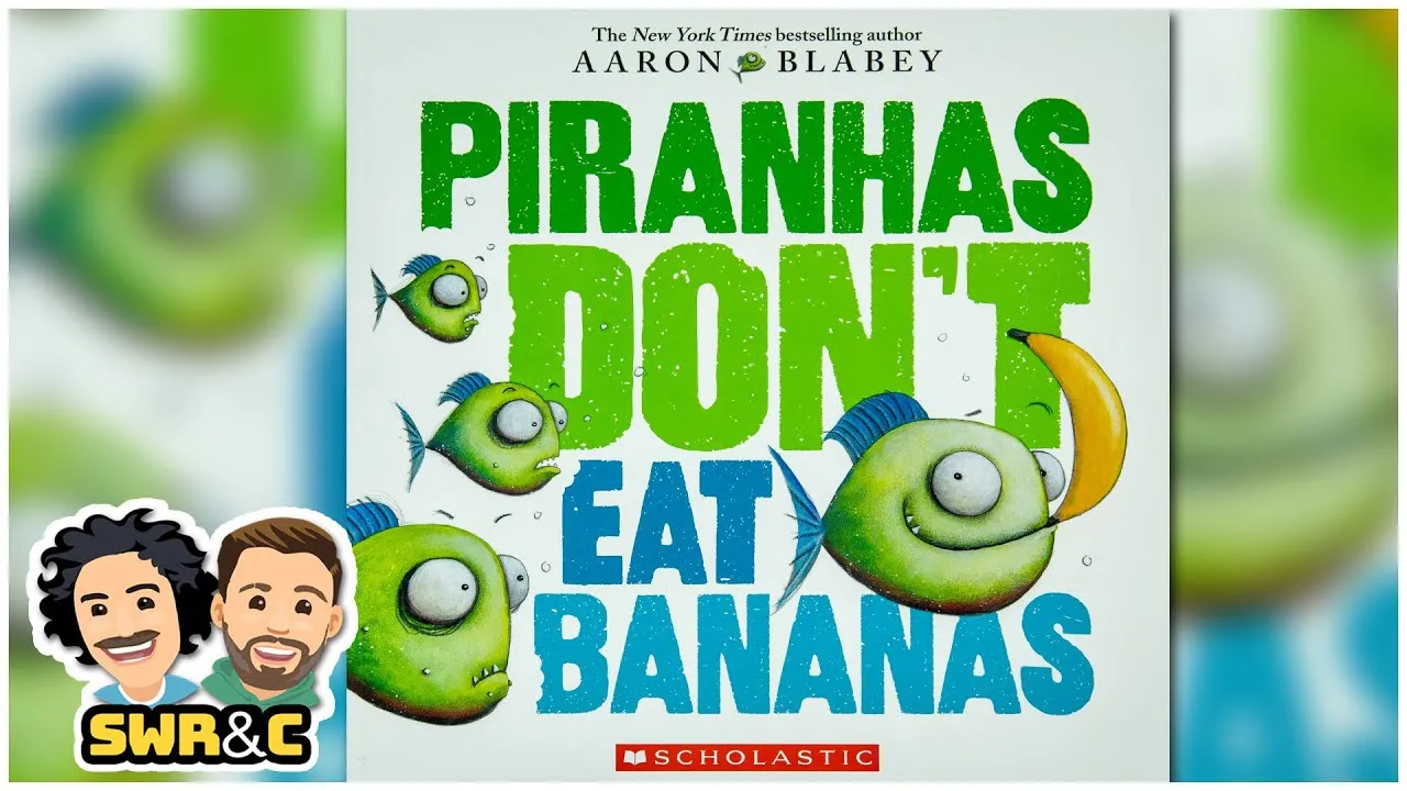 Piranhas Don't Eat Bananas by Aaron Blabey | READ-ALOUD - ClassX