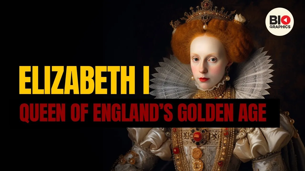 Queen Elizabeth I: Queen of England's Golden Age - ClassX