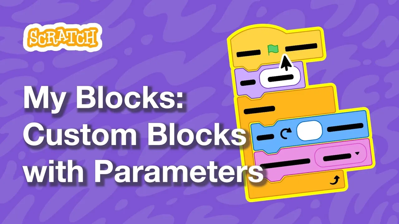 Scratch My Blocks Part 3 Custom Blocks With Parameters Tutorial Classx 4581