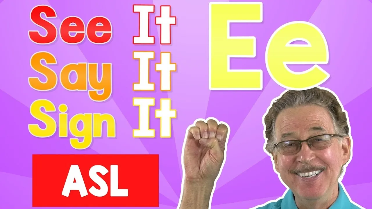 See it, Say it, Sign it | The Letter E | ASL for Kids - ClassX