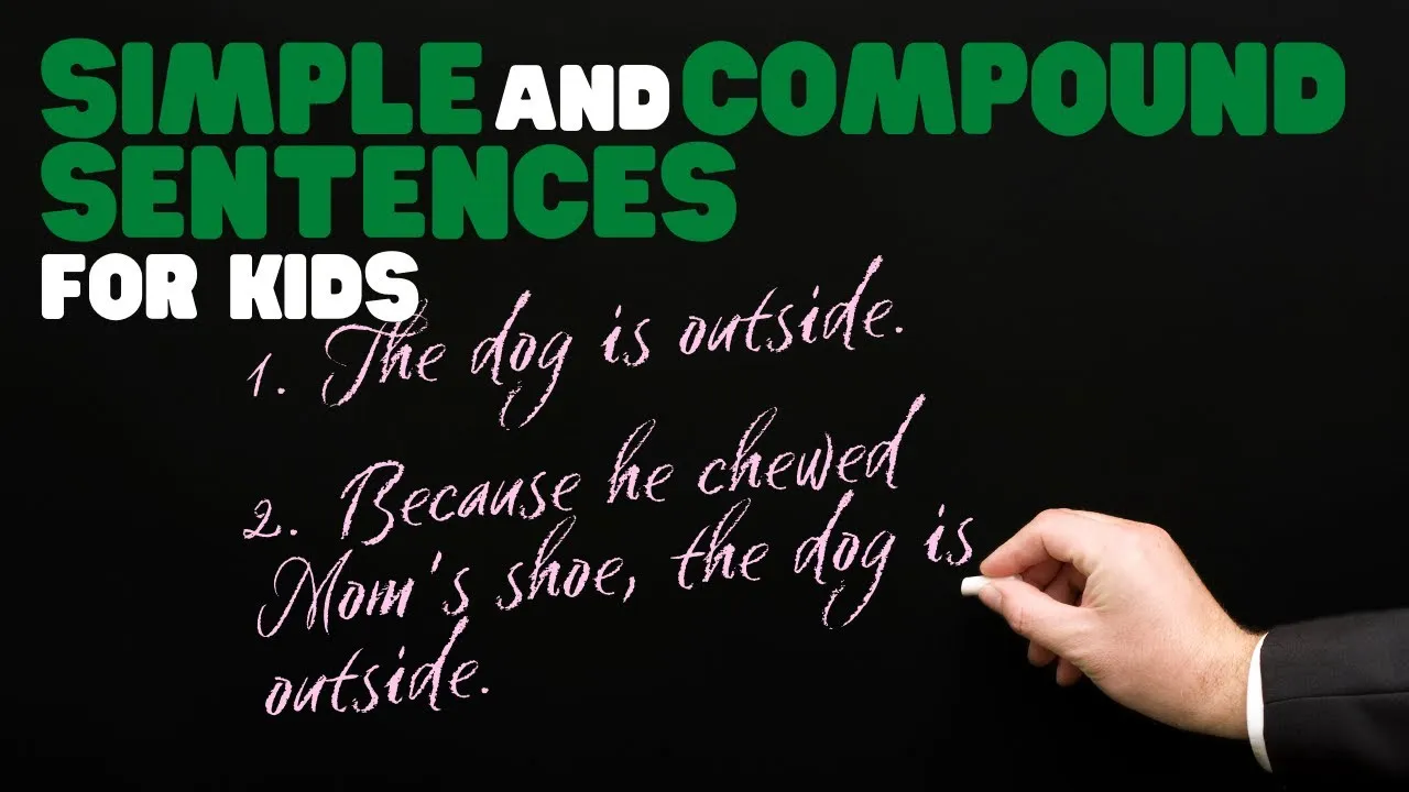 Simple and Compound Sentences for Kids | Learn the difference between ...