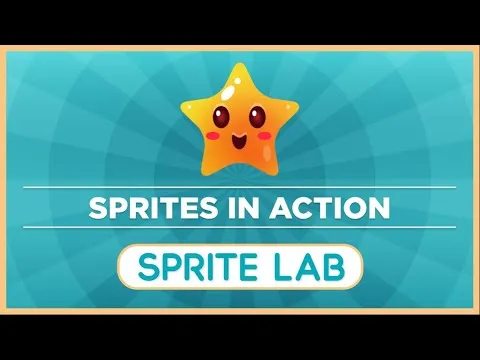 Sprite Lab: Sprites in Action - ClassX