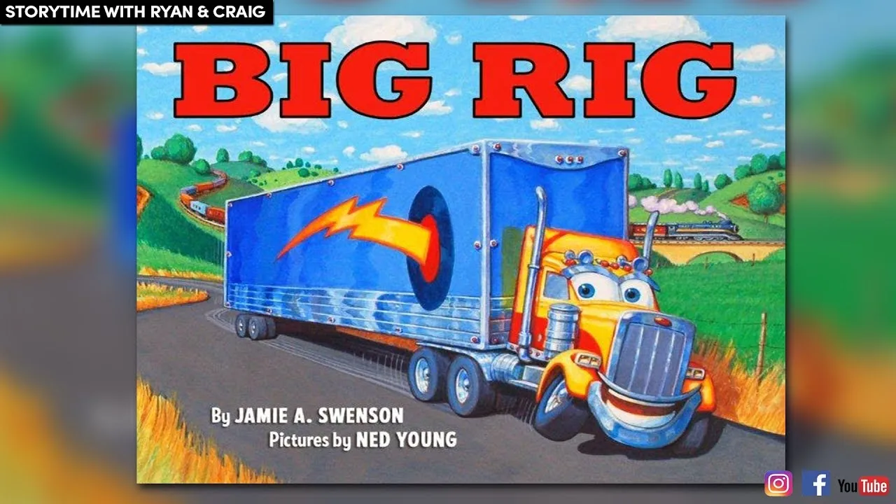 STORYTIME | Big Rig by Jamie A. Swenson | READ ALOUD - ClassX