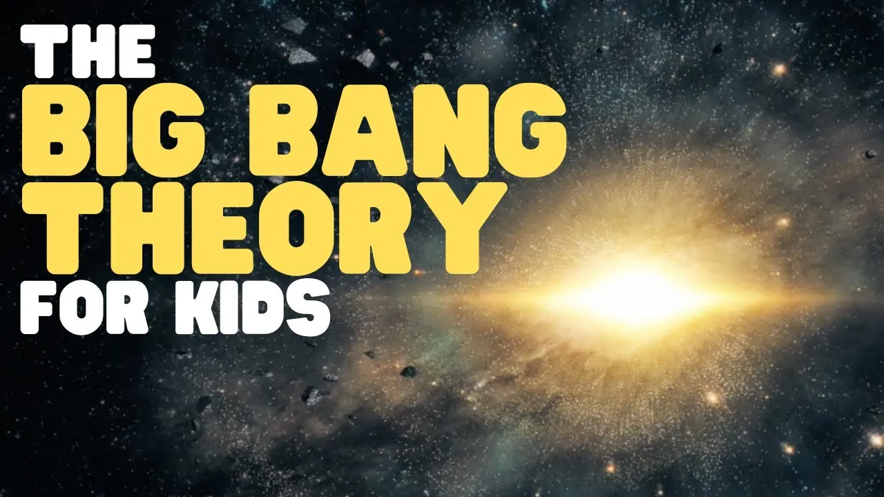 The Big Bang Theory for Kids | Learn about this theory for how the ...