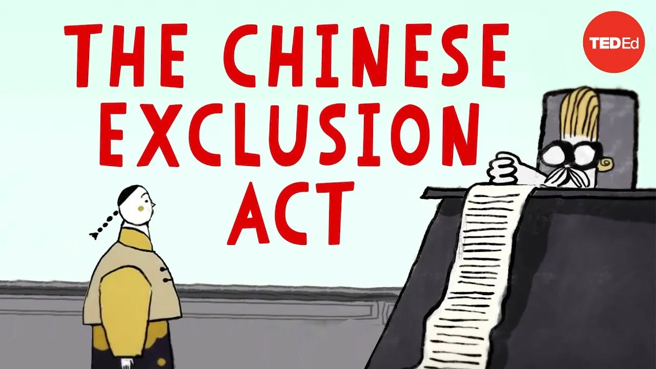 The dark history of the Chinese Exclusion Act - Robert Chang - ClassX