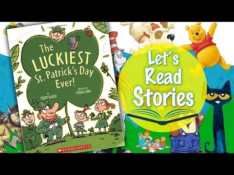 The Luckiest St. Patrick's Day Ever - Children's Stories Read Aloud ...